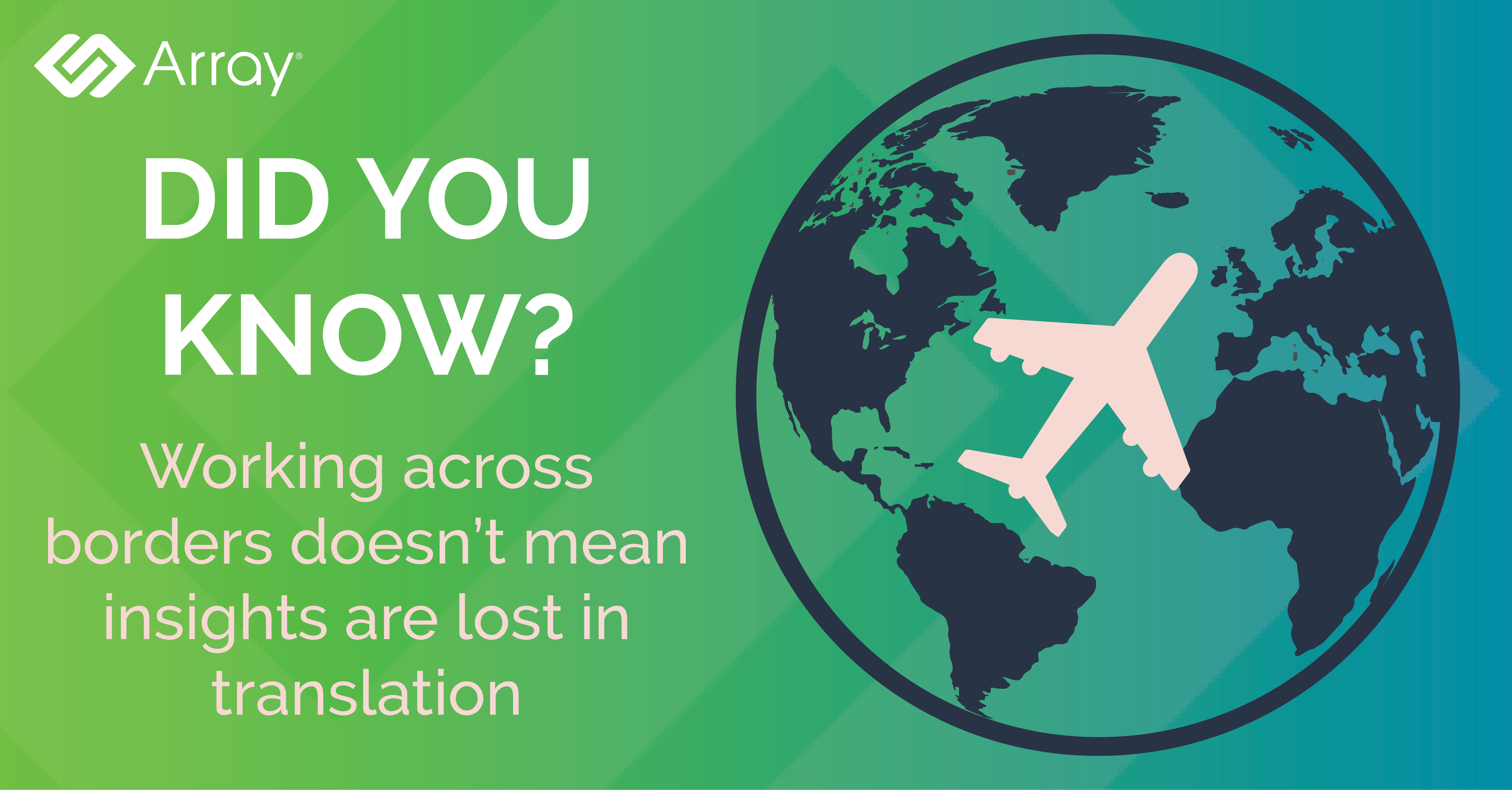 Working Across Borders Doesn’t Mean Insights Are Lost in Translation