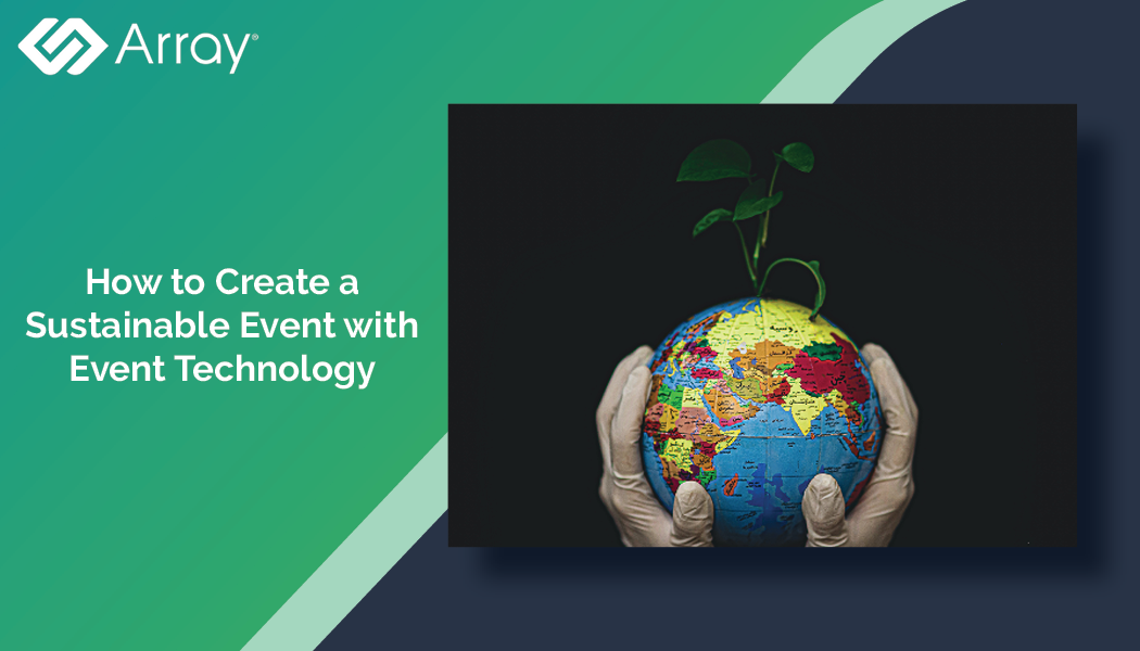 How to Create a Sustainable Event with Event Technology