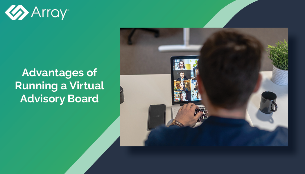 Advantages of Running Virtual Advisory Boards